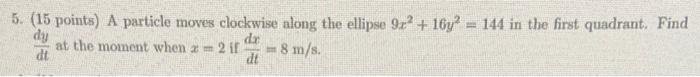 Solved 5. (15 points) A particle moves clockwise along the | Chegg.com