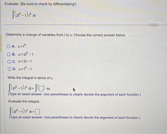 Solved Evaluate. (Be sure to check by differentiating!) | Chegg.com