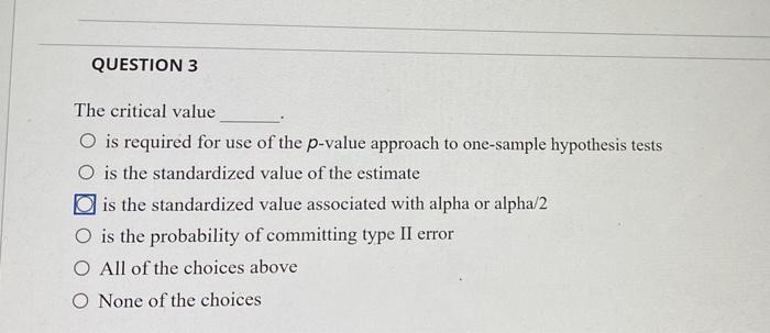 Solved The critical value is required for use of the p-value | Chegg.com