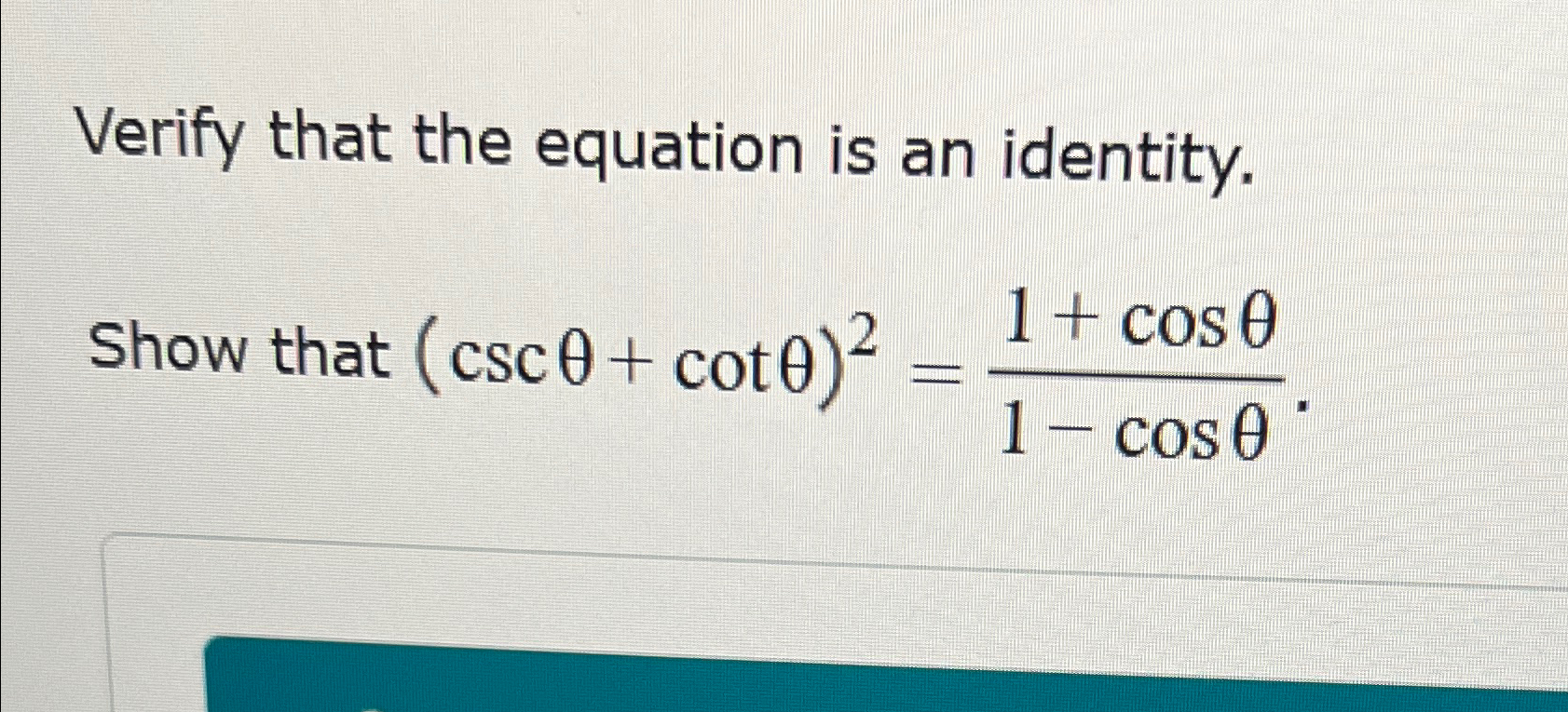 Solved Verify that the equation is an identity.Show that | Chegg.com
