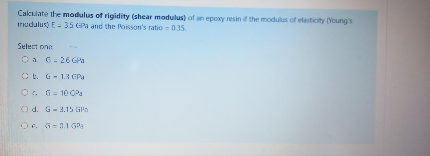 Solved Calculate the modulus of rigidity (shear modulus) of | Chegg.com
