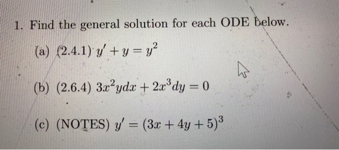Solved 1. Find the general solution for each ODE below. (a) | Chegg.com