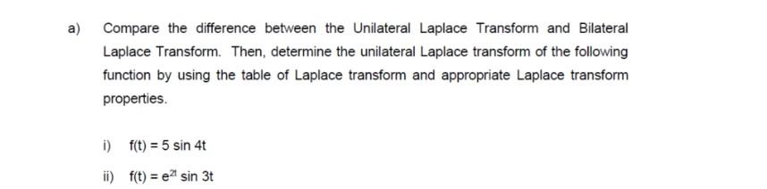 Solved a) Compare the difference between the Unilateral | Chegg.com