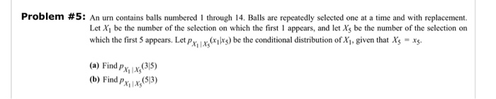 Solved Problem #5: An urn contains balls numbered 1 through | Chegg.com