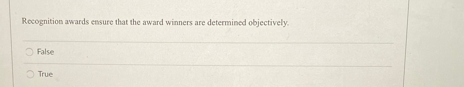 Solved Recognition awards ensure that the award winners are | Chegg.com