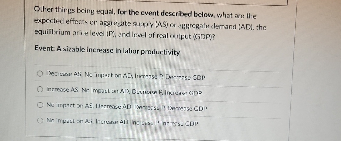 Solved Other things being equal, for the event described | Chegg.com