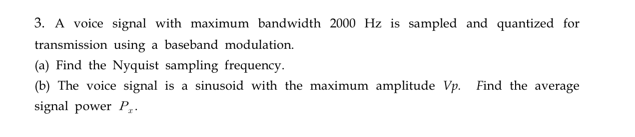 Solved A voice signal with maximum bandwidth 2000Hz ﻿is | Chegg.com