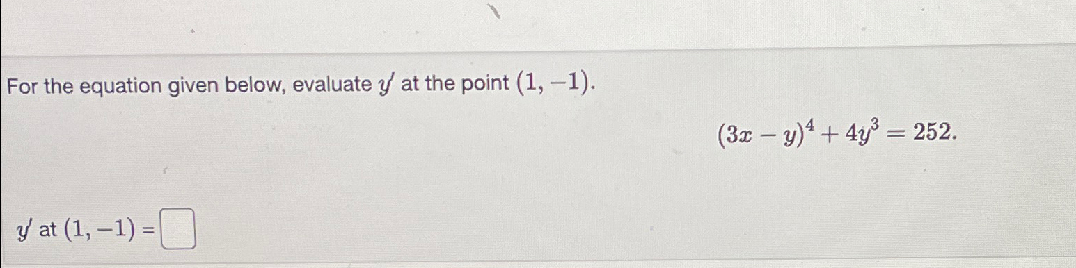 Solved For the equation given below, evaluate y' ﻿at the | Chegg.com
