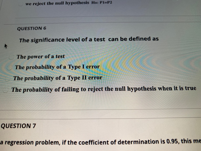 Solved we reject the null hypothesis Ho: P1-P2 QUESTION 6 | Chegg.com