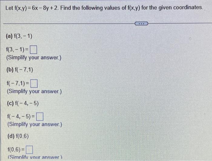 Solved Let f(x,y)=6x−8y+2. Find the following values of | Chegg.com