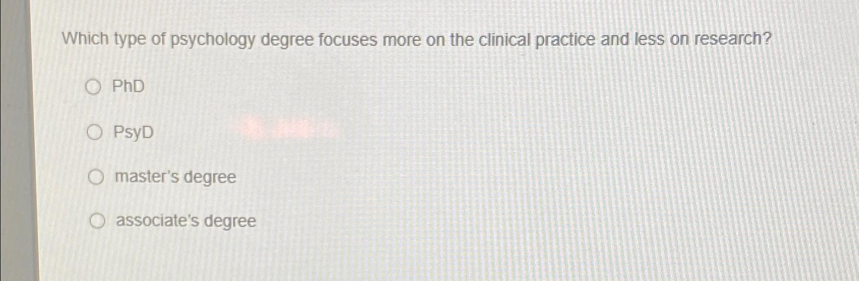 Solved Which type of psychology degree focuses more on the | Chegg.com