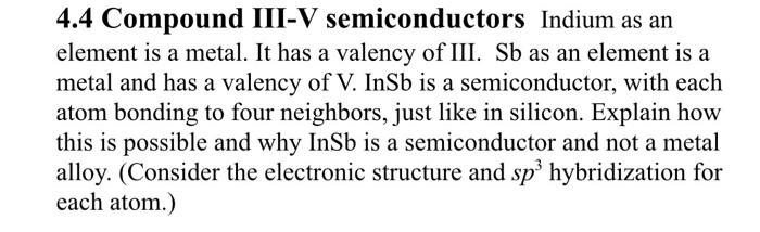 Solved 4.4 Compound III-V semiconductors Indium as an | Chegg.com
