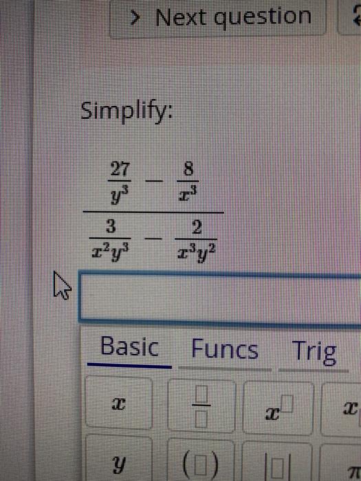 Solved > Next question Simplify: 3 zy M Basic Funcs Trig y | Chegg.com