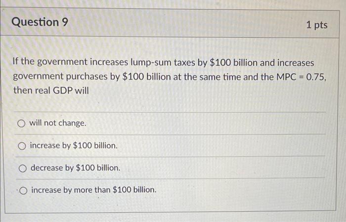 Solved Question 9 1 pts If the government increases lump-sum | Chegg.com