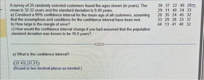 Solved A survey of 25 randomly selected customers found the | Chegg.com