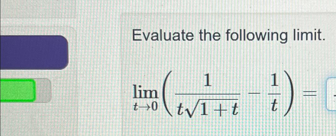Solved Evaluate the following limit.limt→0(1t1+t2-1t)= | Chegg.com