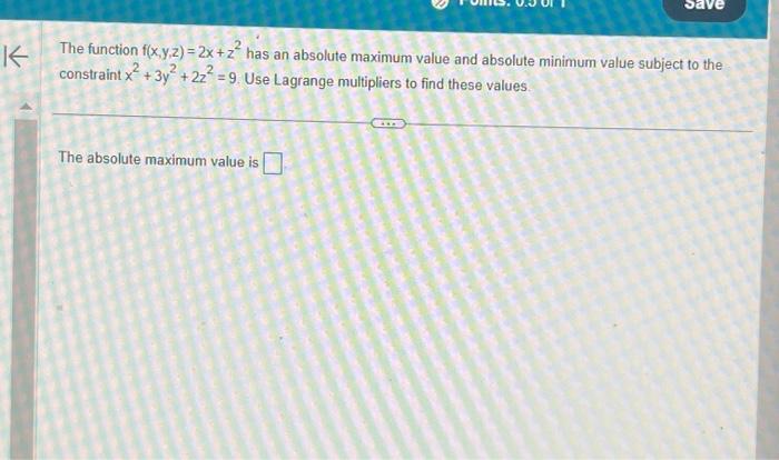 Solved The function f(x,y,z)=2x+z2 has an absolute maximum | Chegg.com