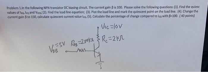 Solved Problem 1. In the following NPN transistor DC biasing | Chegg.com