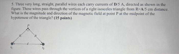 Solved 5. Three very long, straight, parallel wires each | Chegg.com