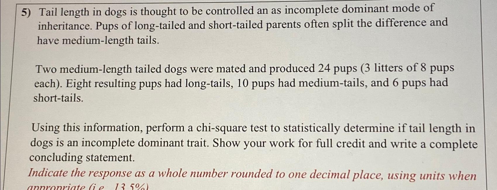 Solved Tail length in dogs is thought to be controlled an as | Chegg.com
