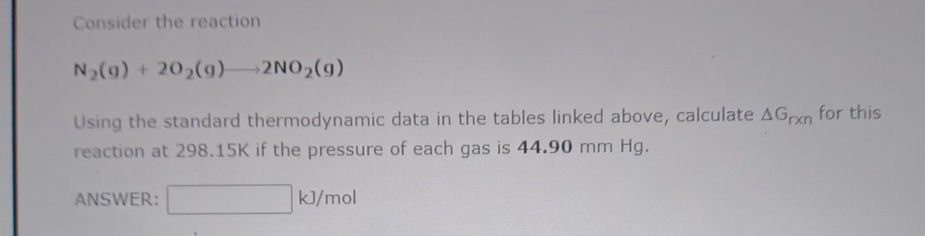 Solved Consider the reaction N2( g)+2O2( g) 2NO2( g) Using | Chegg.com