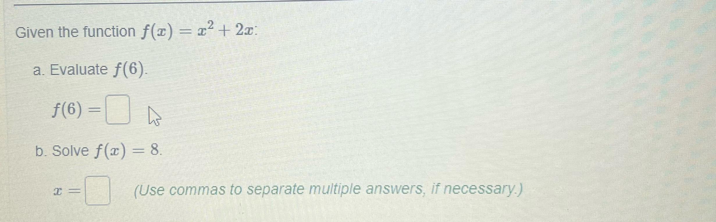 Solved Given the function f(x)=x2+2x ﻿:a. ﻿Evaluate | Chegg.com