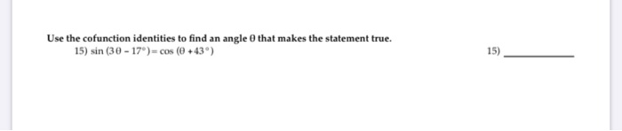 Solved Use the cofunction identities to find an angle that | Chegg.com