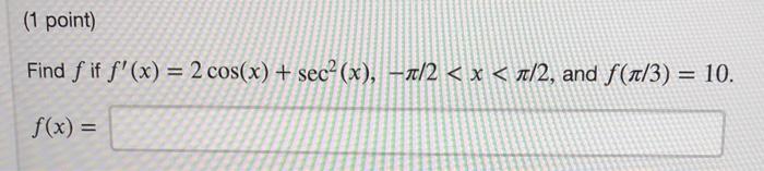 Solved (point) Find the function f(x) described by the given | Chegg.com