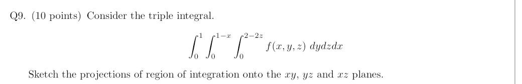 Solved Q9. (10 points) Consider the triple integral. | Chegg.com