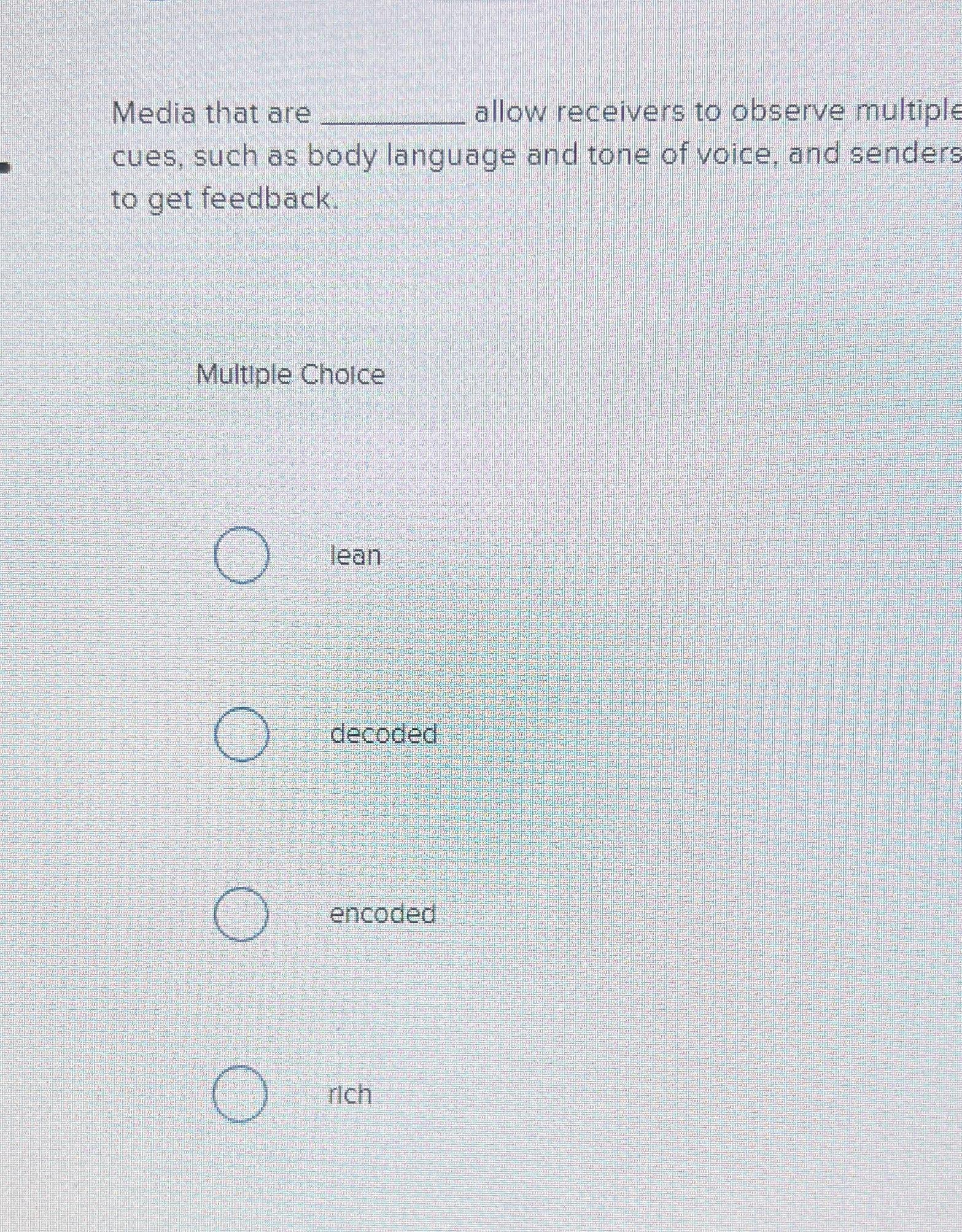 Solved Media that are allow receivers to observe multiple | Chegg.com