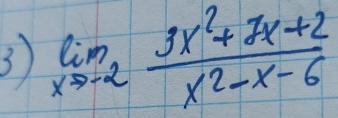 Solved limx→-23x2+7x+2x2-x-6 | Chegg.com