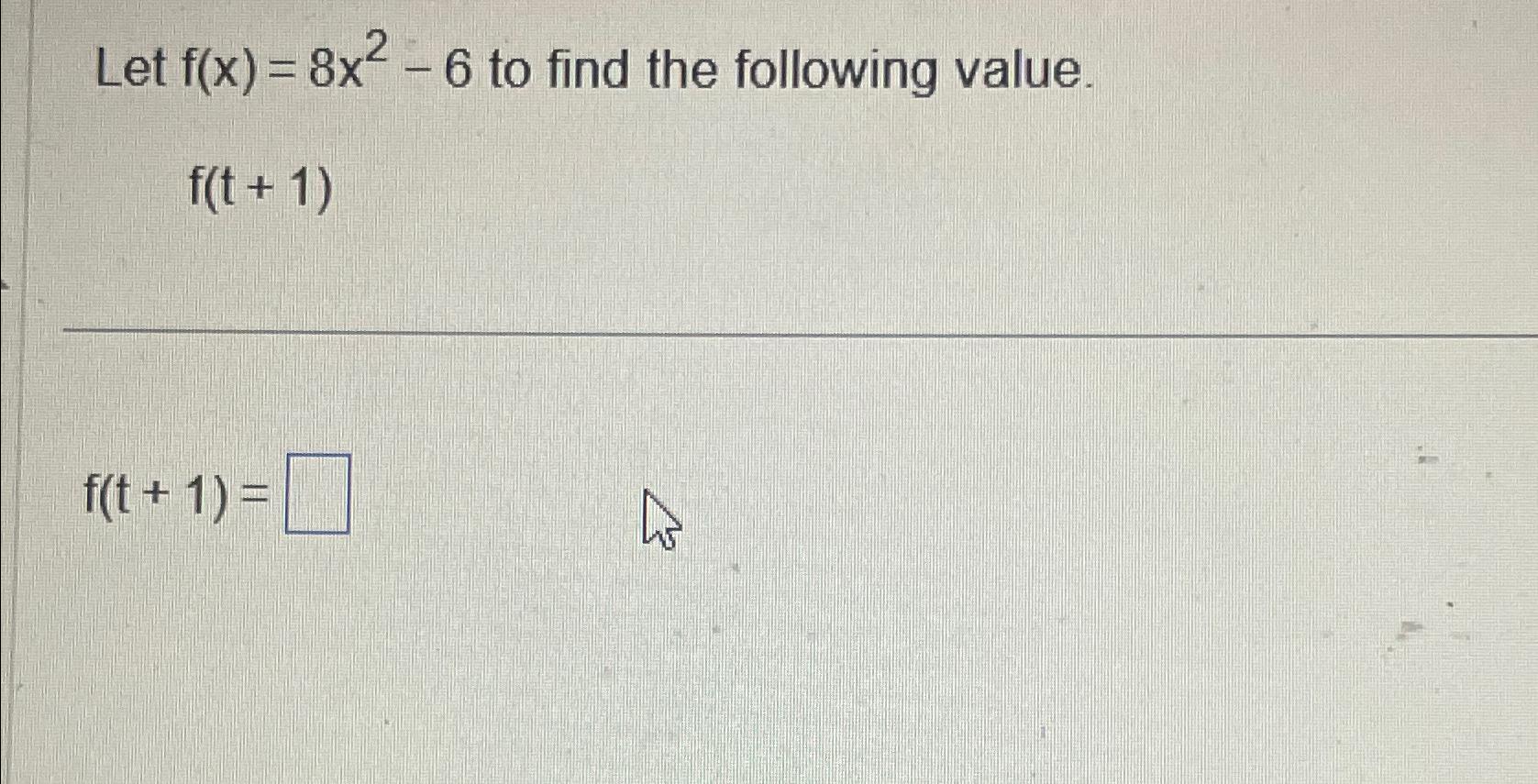 Solved Let f(x)=8x2-6 ﻿to find the following | Chegg.com