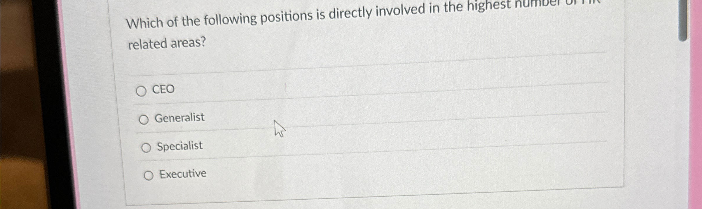 Solved Which of the following positions is directly involved | Chegg.com