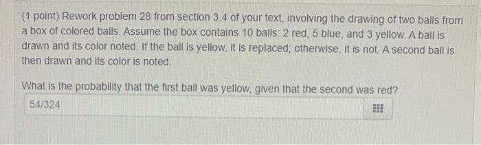 Solved (1 point) Rework problem 28 from section 3.4 of your | Chegg.com Solved (1 point) Rework problem 28 from section 3.4 of your | Chegg.com
