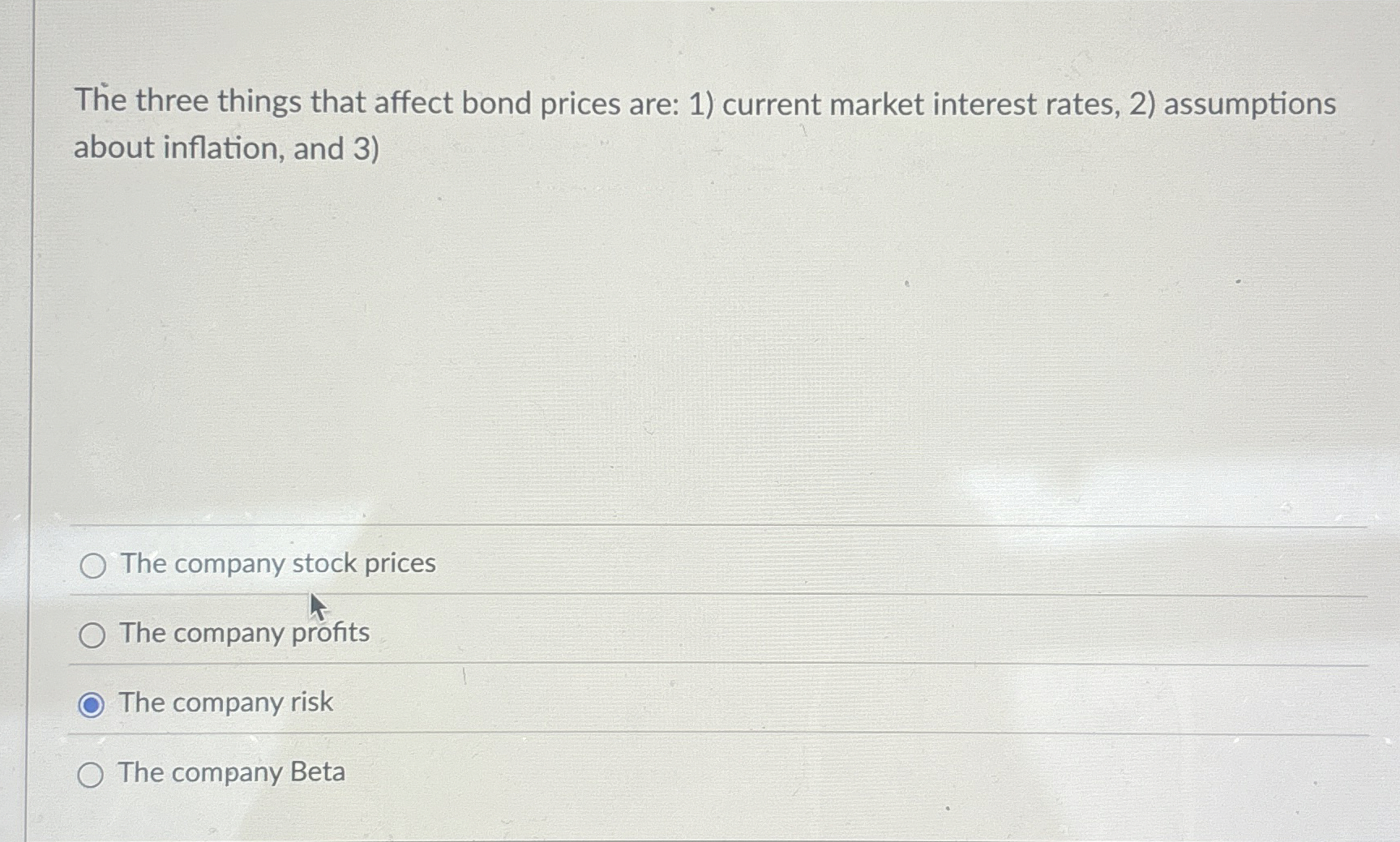 Solved The three things that affect bond prices are: 1) | Chegg.com