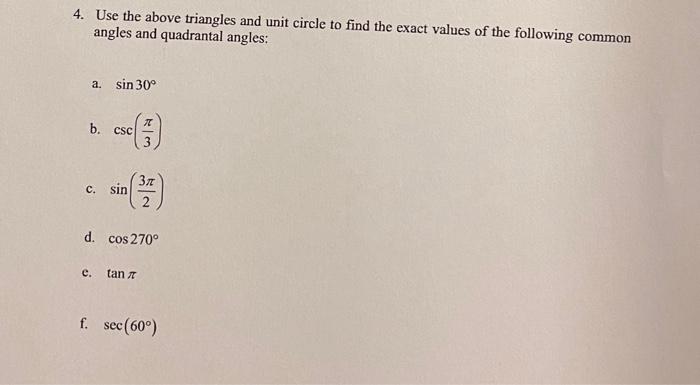 Solved 4. Use the above triangles and unit circle to find | Chegg.com
