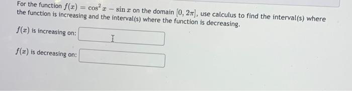 Solved For the function f(x) = cos²x the function is | Chegg.com