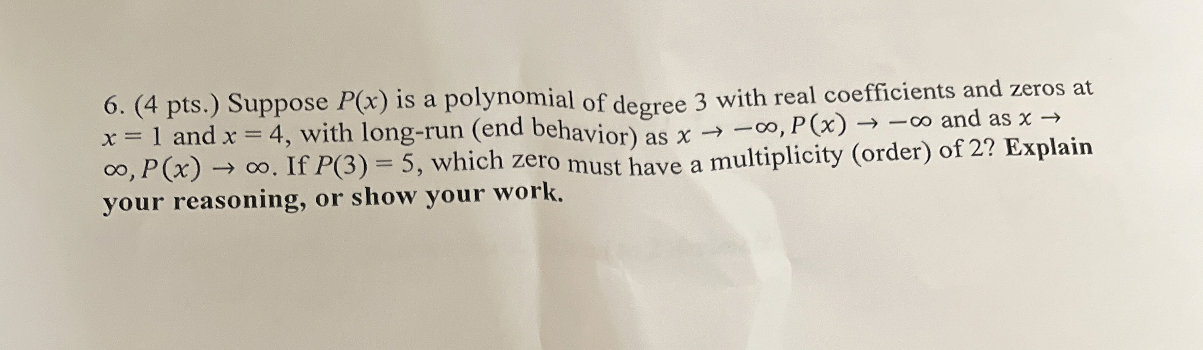 Solved (4 ﻿pts.) ﻿Suppose P(x) ﻿is a polynomial of degree 3 | Chegg.com