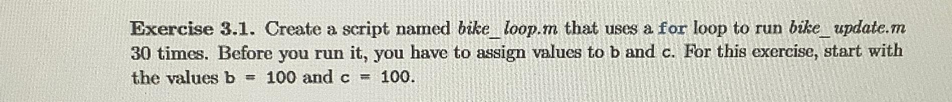 Solved Exercise 3.1. ﻿Create a script named bike_loop. m | Chegg.com