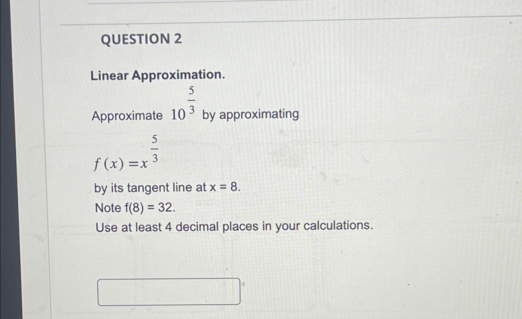 Solved QUESTION 2Linear Approximation.Approximate 1053 ﻿by | Chegg.com