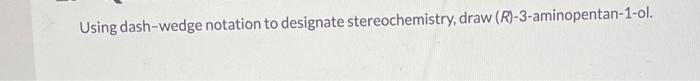 Solved Using dash-wedge notation to designate | Chegg.com