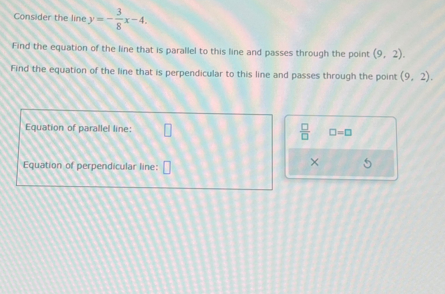 Solved Consider the line y=-38x-4Find the equation of the | Chegg.com