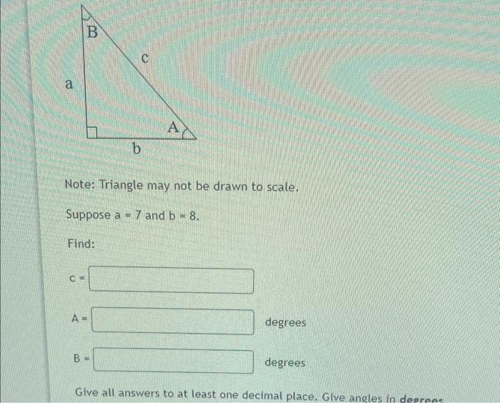 Solved Note: Triangle may not be drawn to scale. Suppose a=7 | Chegg.com