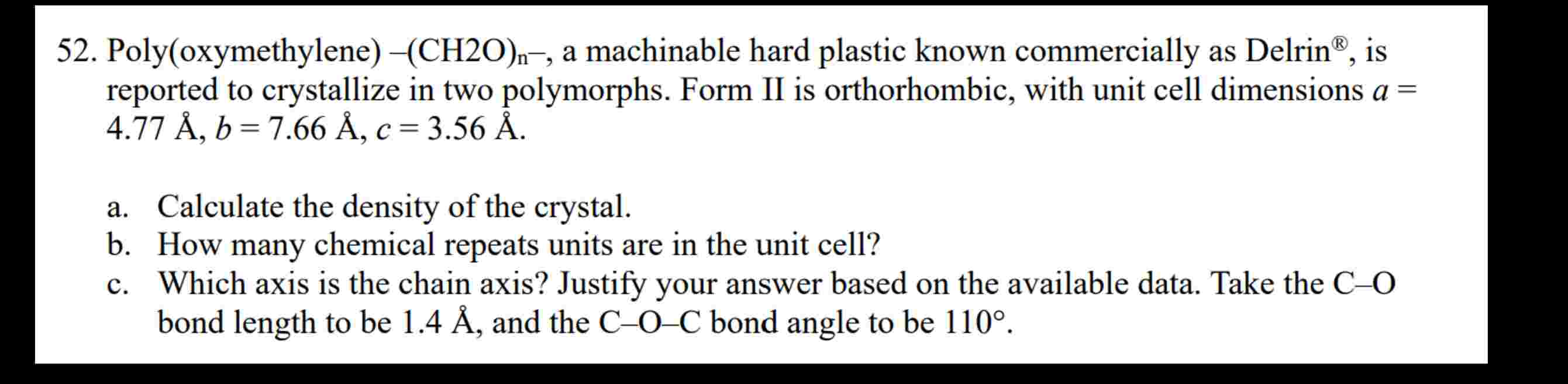 Solved Poly(oxymethylene) -(CH2O)n-, ﻿a machinable hard | Chegg.com