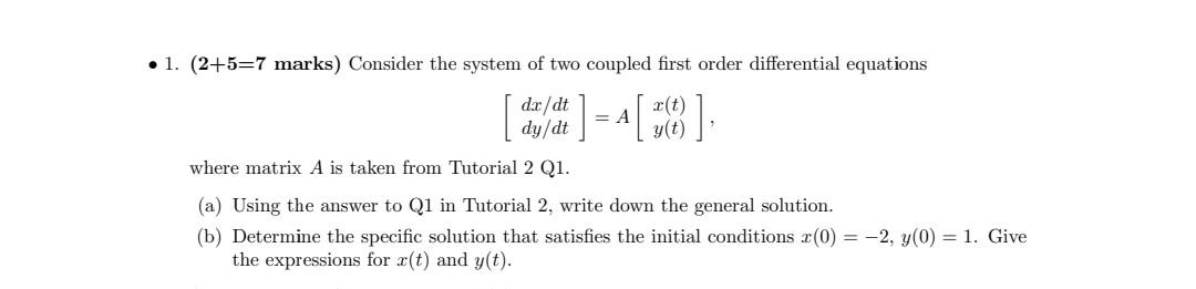 Solved • 1. (2+5=7 marks) Consider the system of two coupled | Chegg.com