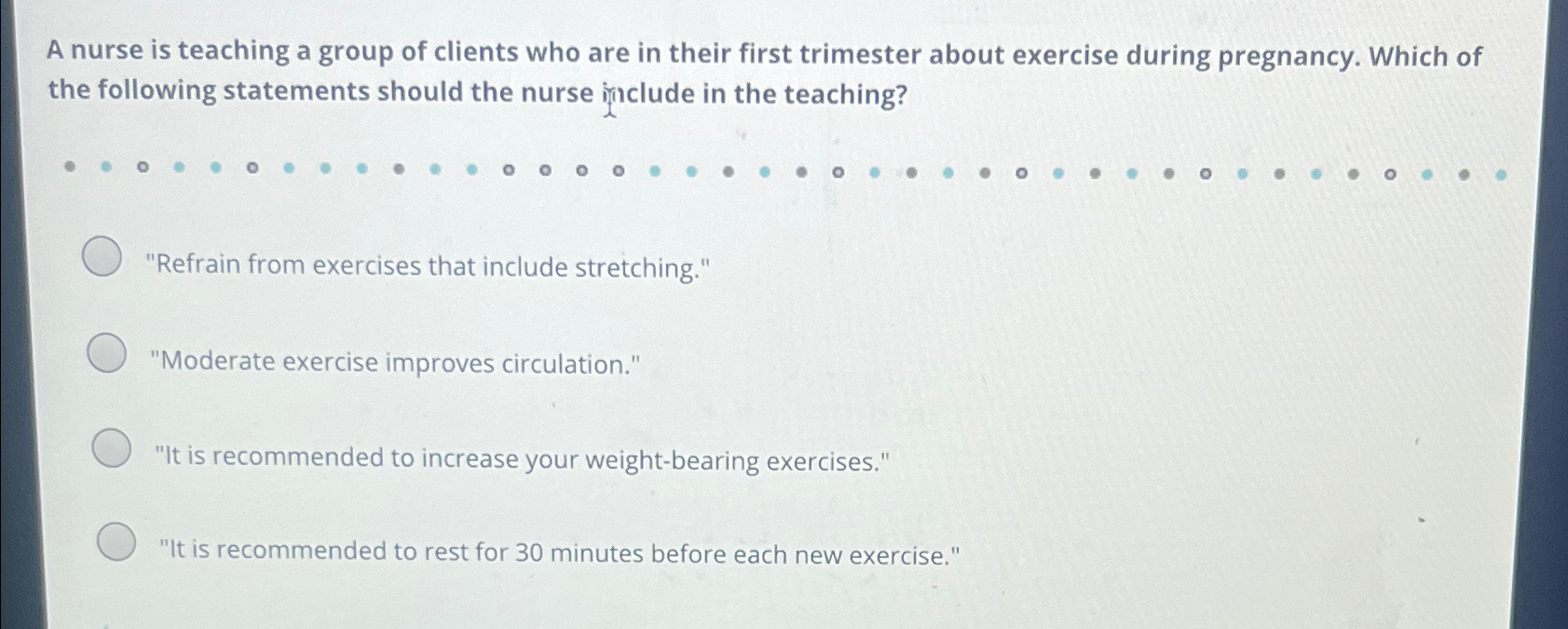 Solved A nurse is teaching a group of clients who are in | Chegg.com