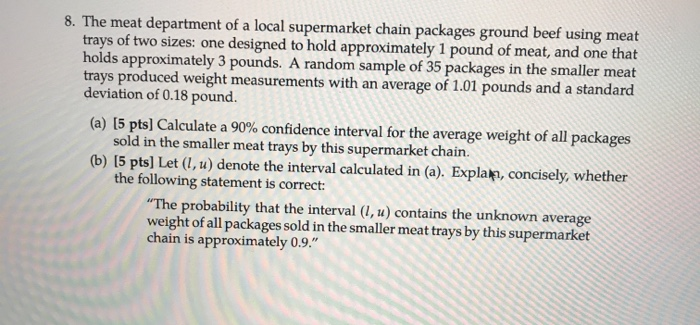 Solved 8. The meat department of a local supermarket chain | Chegg.com