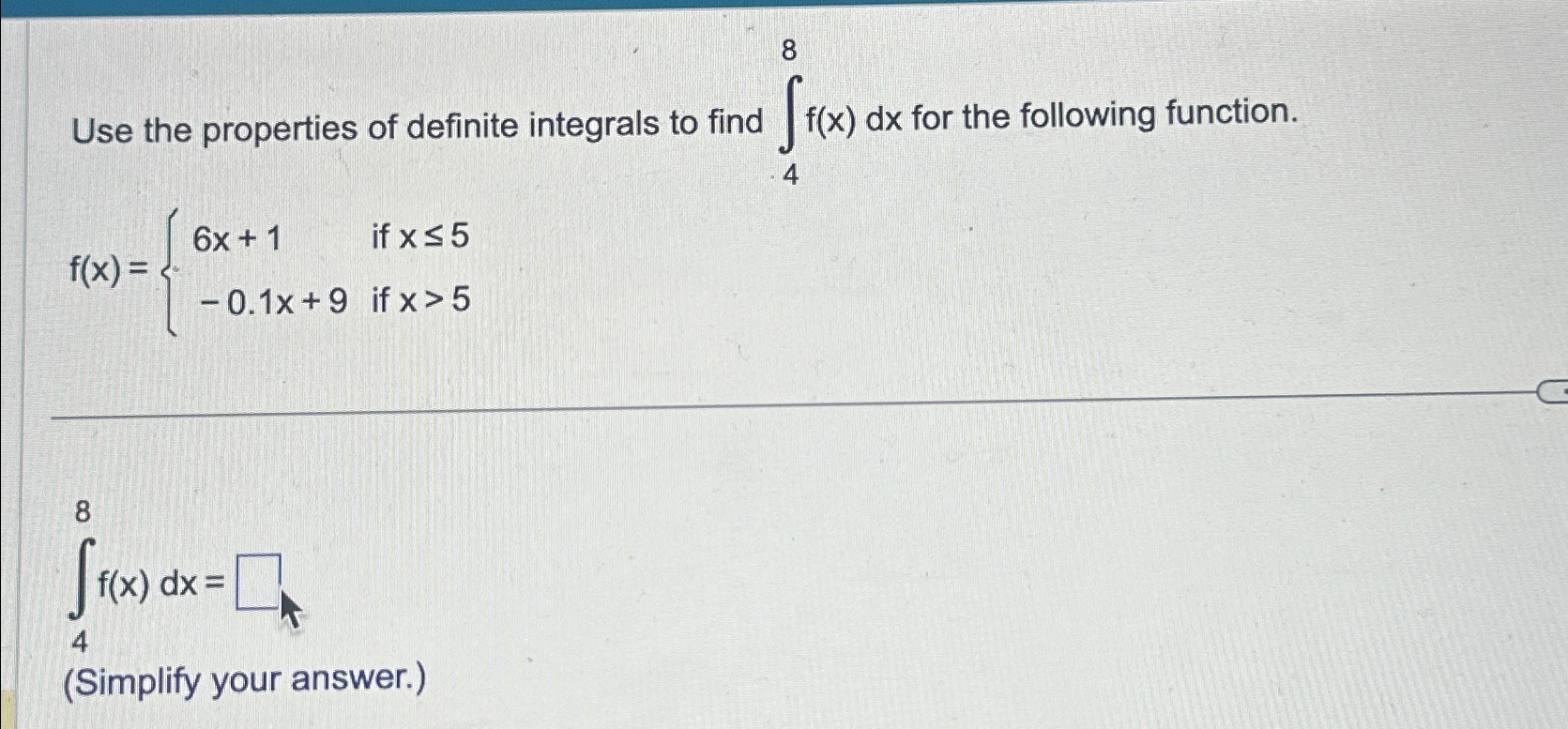 Solved Use the properties of definite integrals to find | Chegg.com
