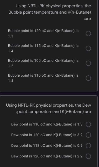 Solved Using Ideal Physical Properties, the Bubble :point | Chegg.com