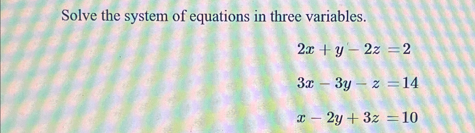 Solved Solve the system of equations in three | Chegg.com